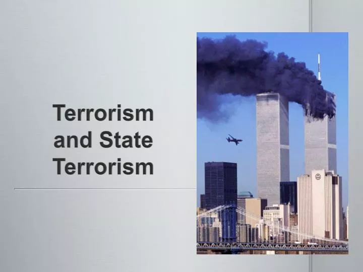 PPT - Terrorism and State Terrorism PowerPoint Presentation, free ...