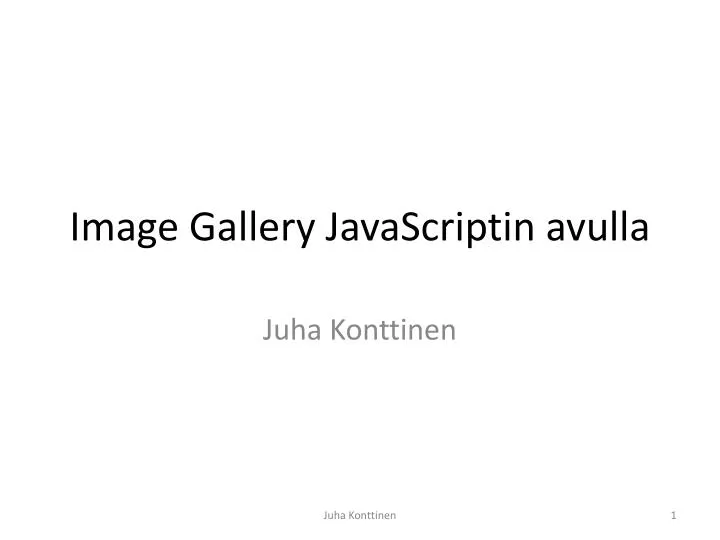 PPT - Image Gallery JavaScriptin avulla PowerPoint Presentation, free download - ID:2355896