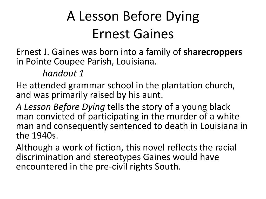PPT - A Lesson Before Dying Ernest Gaines PowerPoint Presentation, free ... PPT - A Lesson Before Dying Ernest Gaines PowerPoint Presentation, free ...