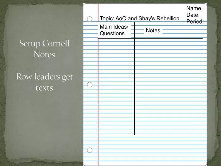 PPT - Setup Cornell Notes Row leaders get texts PowerPoint Presentation ...