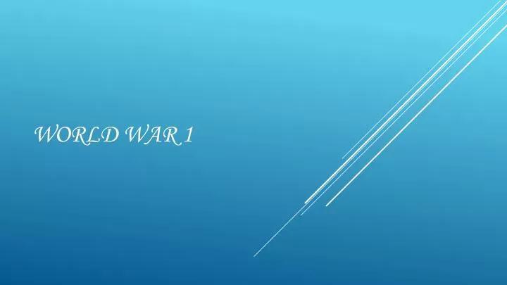 PPT - World war 1 PowerPoint Presentation, free download - ID:2356983