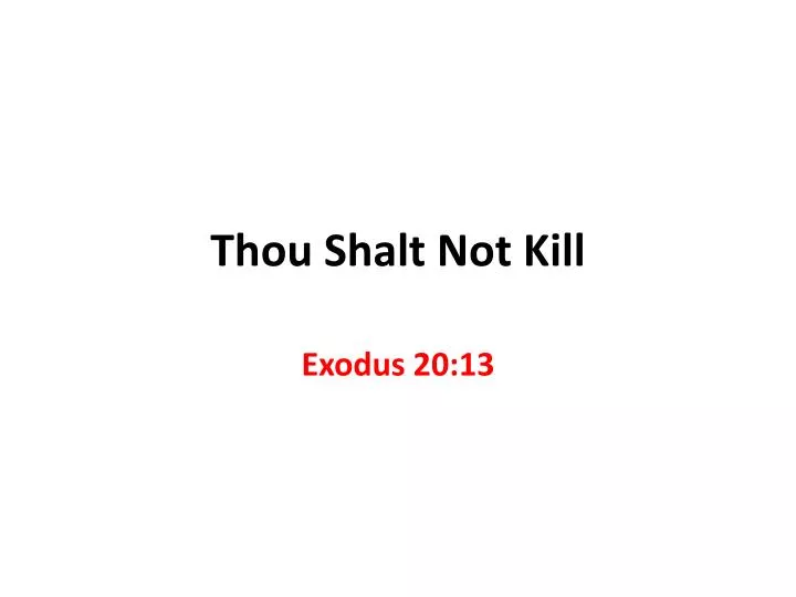 PPT - Thou Shalt Not Kill PowerPoint Presentation, free download - ID ...