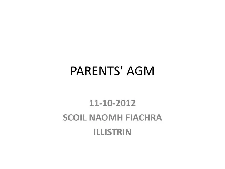 PPT - PARENTS’ AGM PowerPoint Presentation, free download - ID:2357777