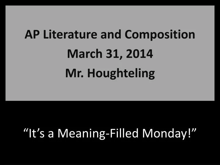 PPT - “It’s a Meaning-Filled Monday!” PowerPoint Presentation, free ...