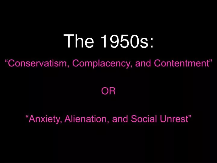 PPT - The 1950s: PowerPoint Presentation, free download - ID:2357962