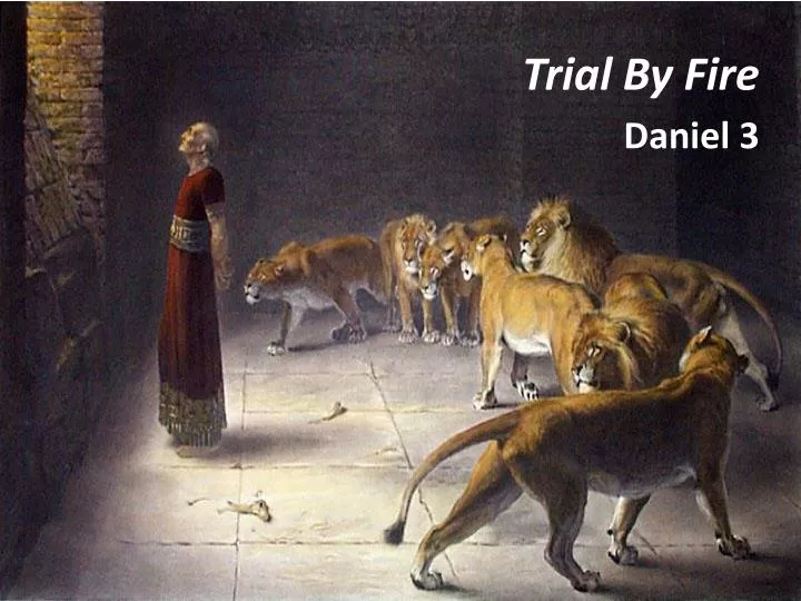 PPT - Trial By Fire PowerPoint Presentation, free download - ID:2357966