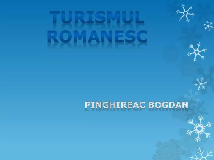 PPT - Turismul romanesc PowerPoint Presentation, free download - ID:2358160