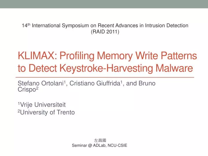 PPT - KLIMAX: Profiling Memory Write Patterns to Detect Keystroke-Harvesting Malware PowerPoint ...