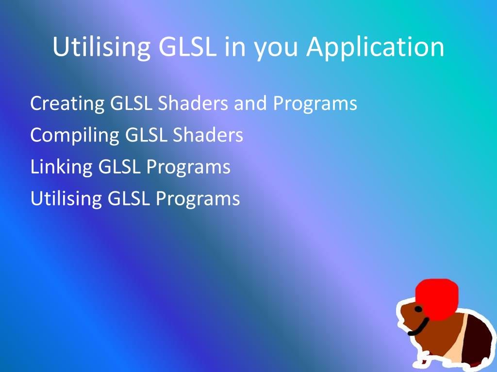 Ppt Implementing Opengl Extensions In Windows For Glsl Shaders Powerpoint Presentation Id