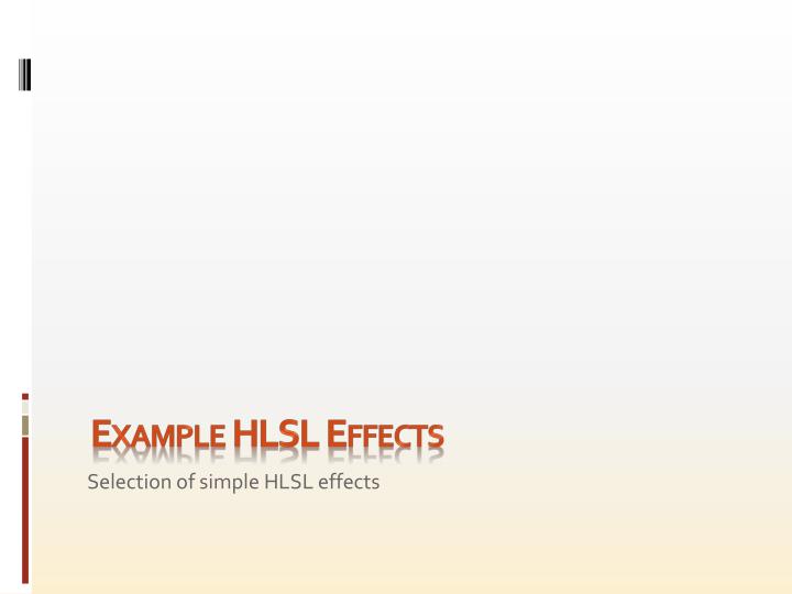 PPT - 10 . 1. HLSL Effects I PowerPoint Presentation - ID:2358487