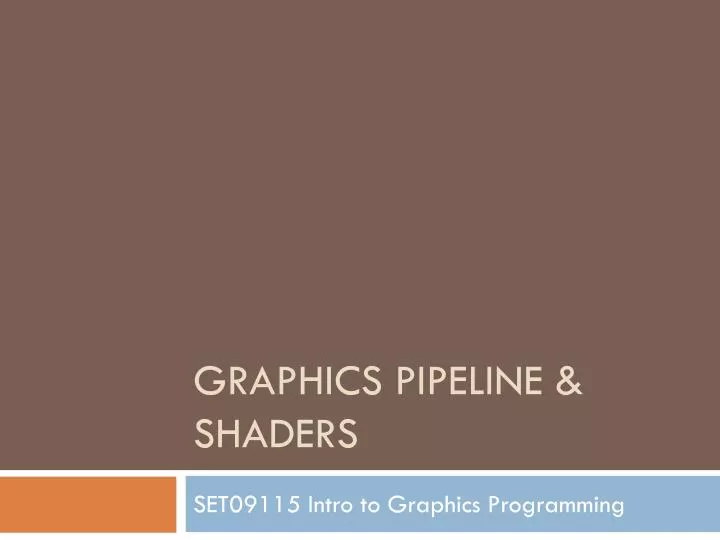 PPT - Graphics Pipeline & Shader s PowerPoint Presentation, free ... PPT - Graphics Pipeline & Shader s PowerPoint Presentation, free ...
