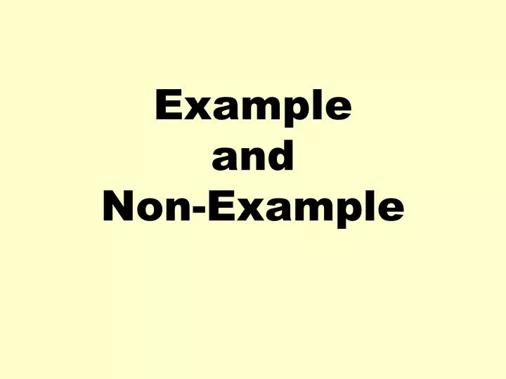 PPT - Example and Non-Example PowerPoint Presentation, free download ...
