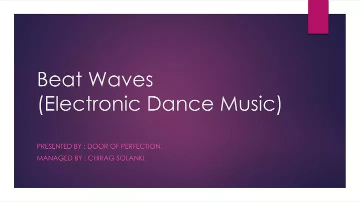 PPT - Beat Waves ( Electronic Dance Music) PowerPoint Presentation ...