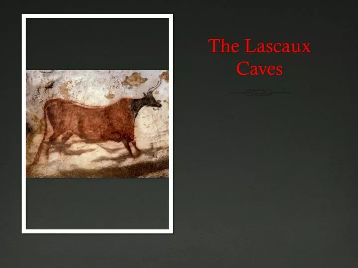 PPT - The Lascaux Caves PowerPoint Presentation, free download - ID:2359299