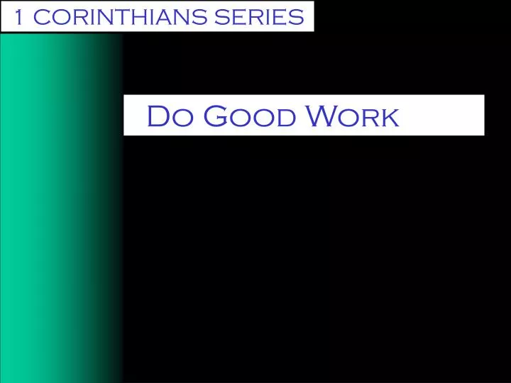 PPT - Do Good Work PowerPoint Presentation, free download - ID:2359341