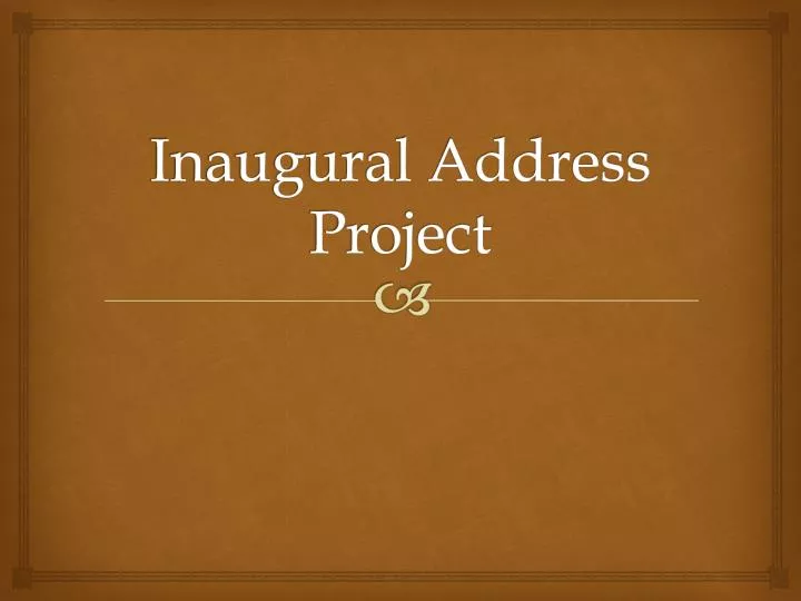 PPT - Inaugural Address Project PowerPoint Presentation, free download ...