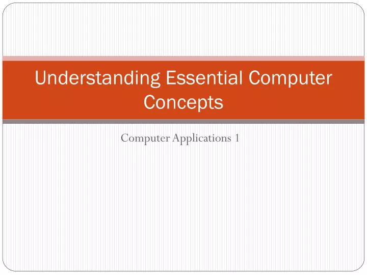 PPT - Understanding Essential Computer Concepts PowerPoint Presentation ...