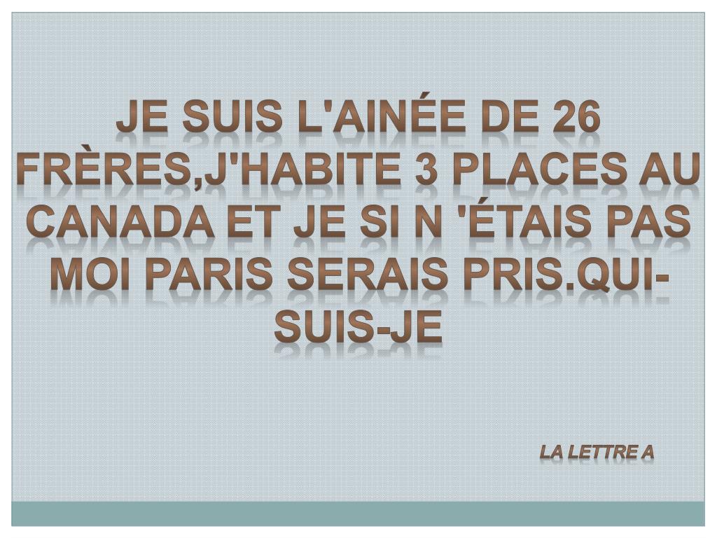 PPT - J’ai un chapeau et pas de tête , un pied et pas de souliers . Qui ...