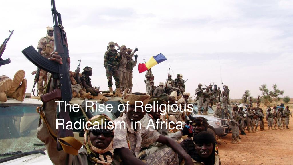 PPT - The Rise of Religious Radicalism in Africa PowerPoint ...