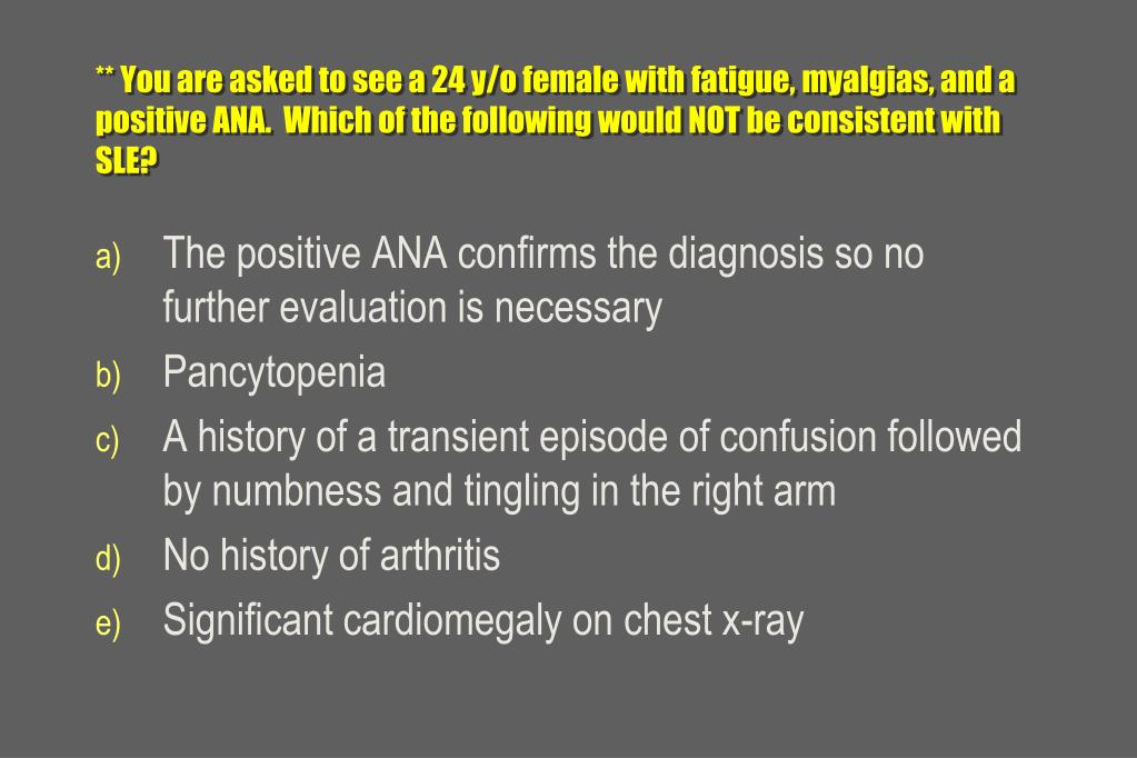 PPT - The positive ANA confirms the diagnosis so no further evaluation ...