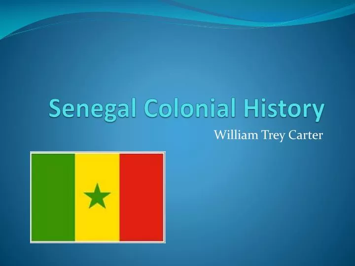 PPT - Senegal Colonial History PowerPoint Presentation, free download ...
