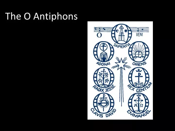 PPT - The O Antiphons PowerPoint Presentation, free download - ID:2363253