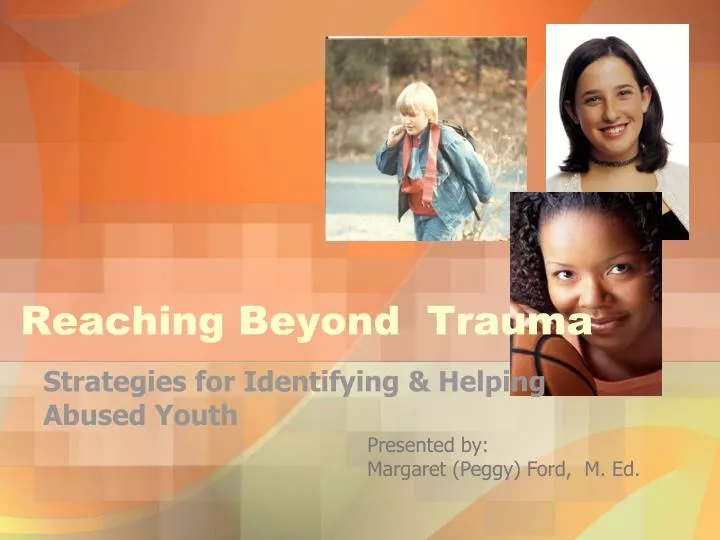 PPT - Reaching Beyond Trauma PowerPoint Presentation, free download ...
