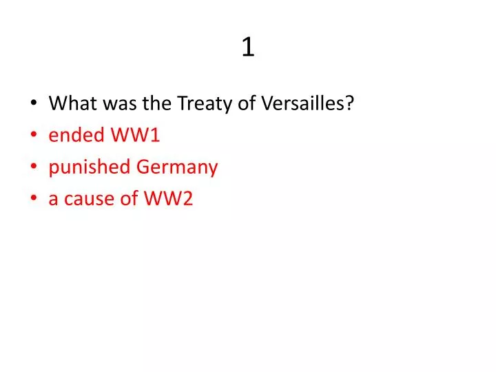 PPT - What was the Treaty of Versailles ? ended WW1 punished Germany a ...