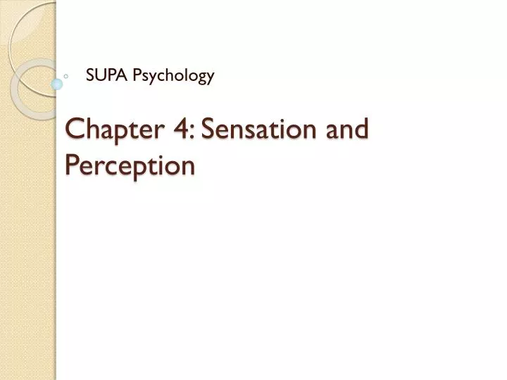 PPT - Chapter 4: Sensation and Perception PowerPoint Presentation, free ...