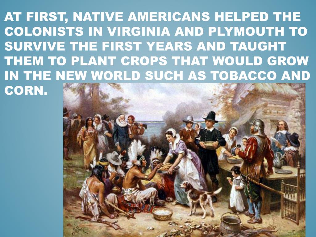 PPT - As more settlers came to the New World for land, the Native ...