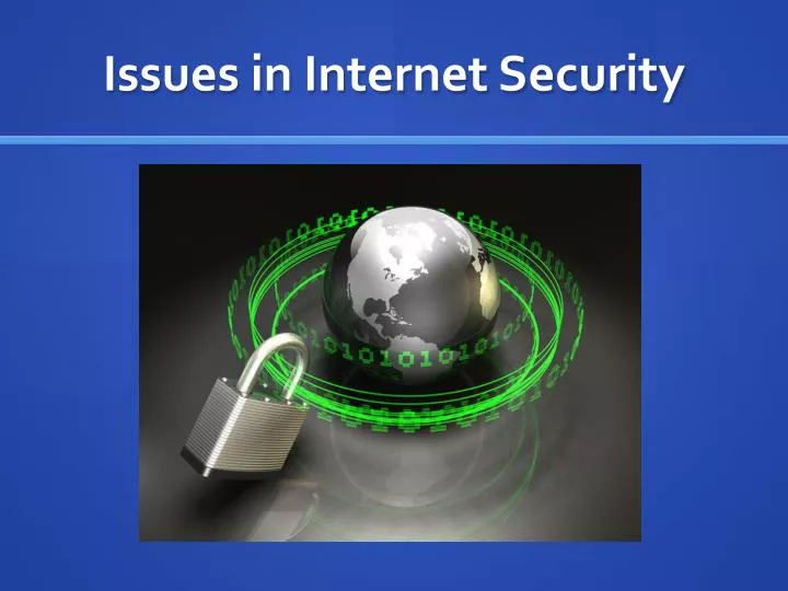 Ppt Issues In Internet Security Powerpoint Presentation Free