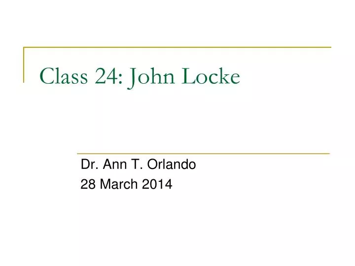 PPT - Class 24: John Locke PowerPoint Presentation, free download - ID ...
