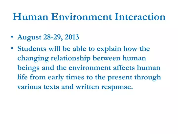 PPT - Human Environment Interaction PowerPoint Presentation, free ...