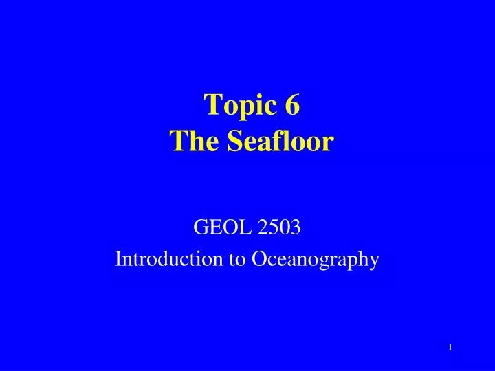 PPT - Topic 6 The Seafloor PowerPoint Presentation, free download - ID ...