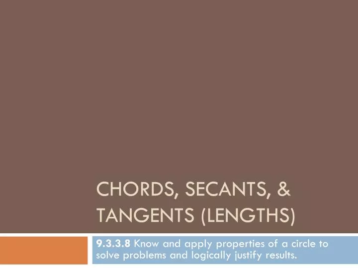 PPT - Chords, Secants, & Tangents (Lengths) PowerPoint Presentation ...
