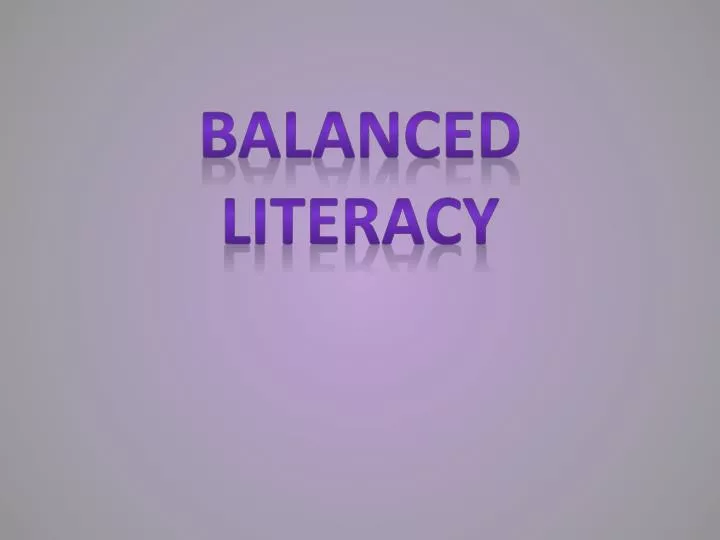 PPT - Balanced Literacy PowerPoint Presentation, free download - ID:2366032
