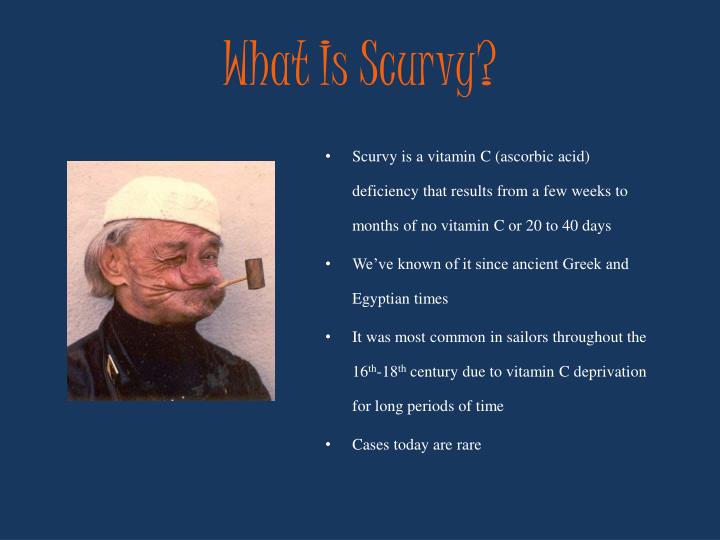 PPT - Scurvy PowerPoint Presentation - ID:2366397