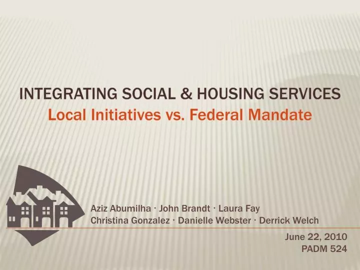 PPT - INTEGRATING SOCIAL & HOUSING SERVICES PowerPoint Presentation ...