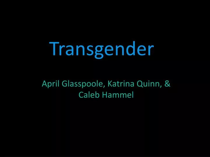 PPT - Transgender PowerPoint Presentation, free download - ID:2366852