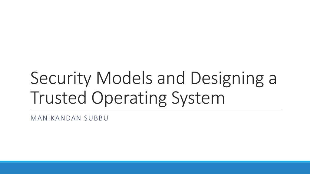 Ppt Security Models And Designing A Trusted Operating System Powerpoint Presentation Id 2367134