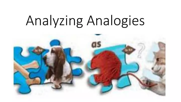 PPT - Analyzing Analogies PowerPoint Presentation, free download - ID ... PPT - Analyzing Analogies PowerPoint Presentation, free download - ID ...