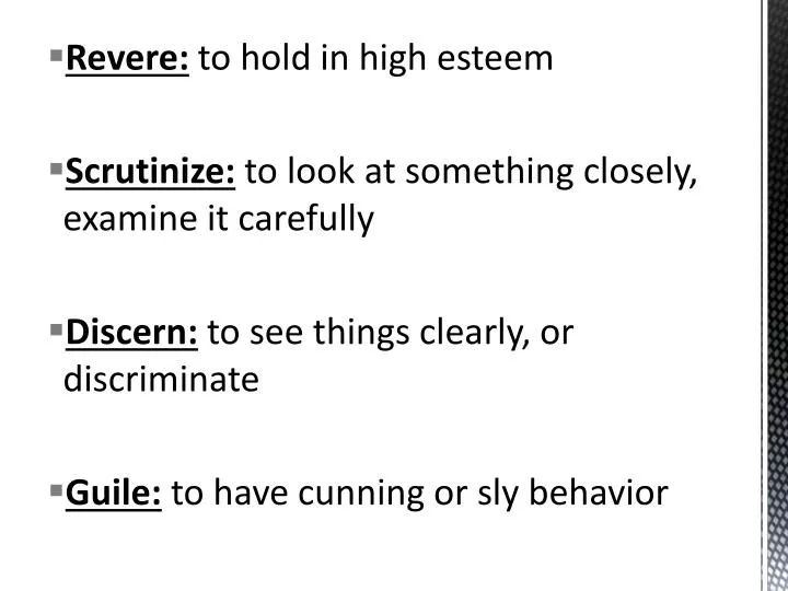 PPT - Revere: to hold in high esteem Scrutinize: to look at something ...