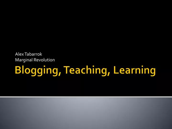 PPT - Blogging, Teaching, Learning PowerPoint Presentation, free ...