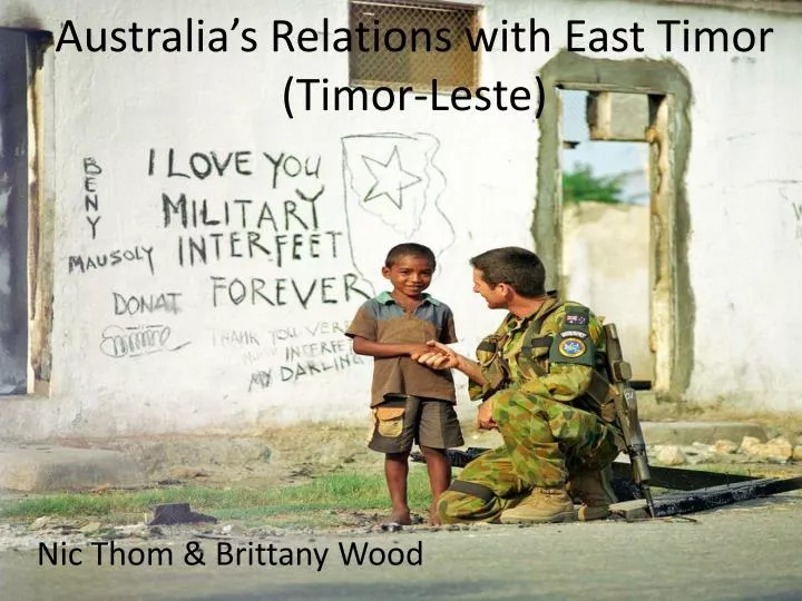 PPT - Australia’s Relations with East Timor (Timor-Leste) PowerPoint ...