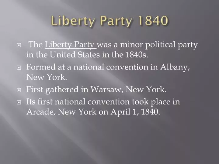 PPT - Liberty Party 1840 PowerPoint Presentation, free download - ID ...