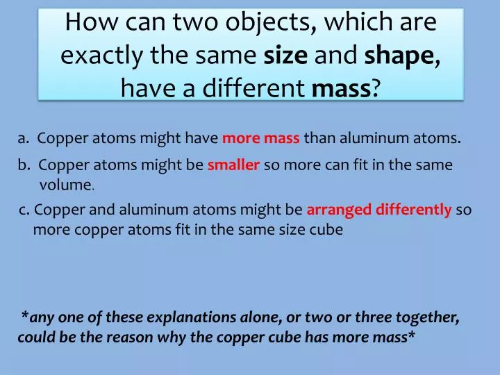 PPT - How can two objects, which are exactly the same size and shape ...
