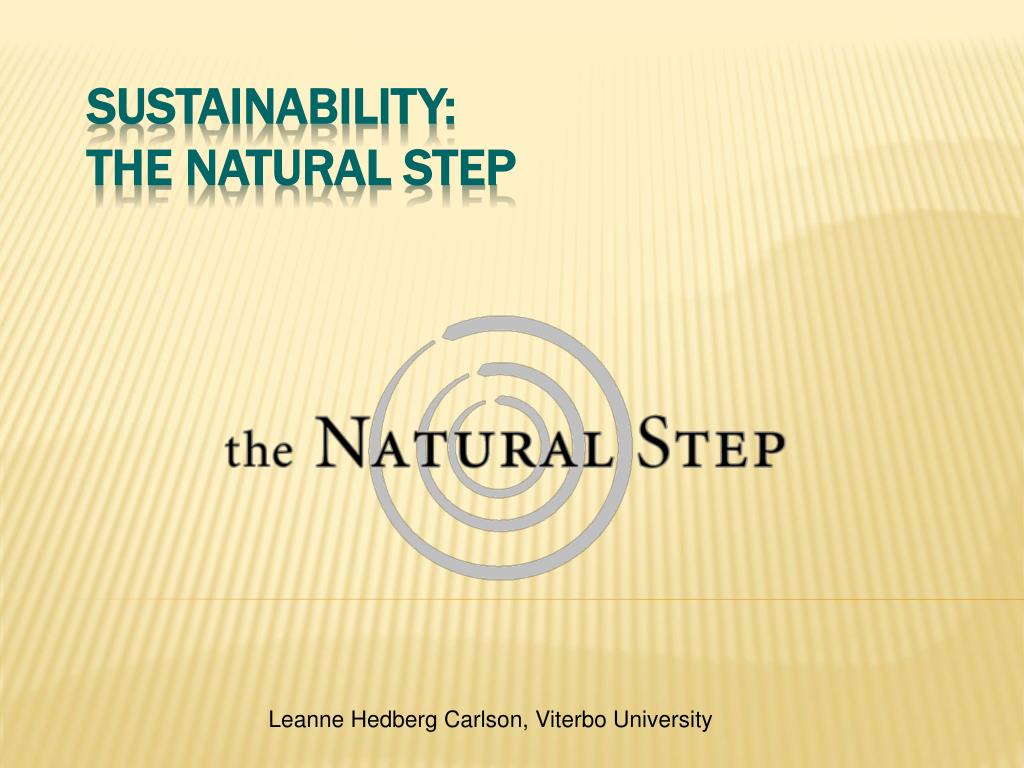 PPT - Sustainability : The Natural Step PowerPoint Presentation, free ...