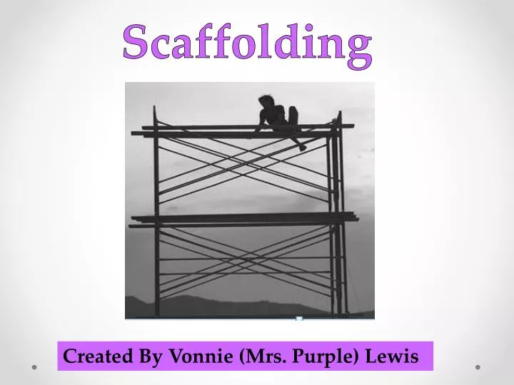 Ppt Scaffolding Powerpoint Presentation Free Download Id 2370417