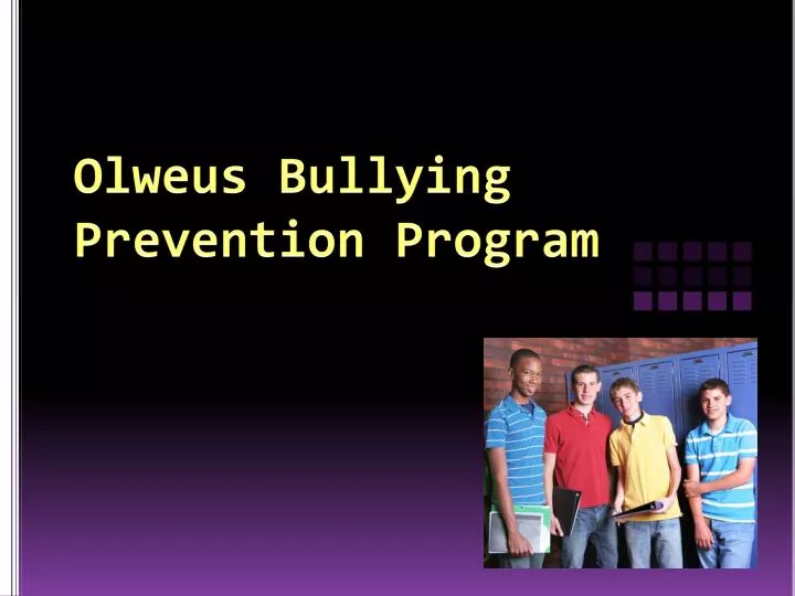 PPT - Olweus Bullying Prevention Program PowerPoint Presentation, free ...