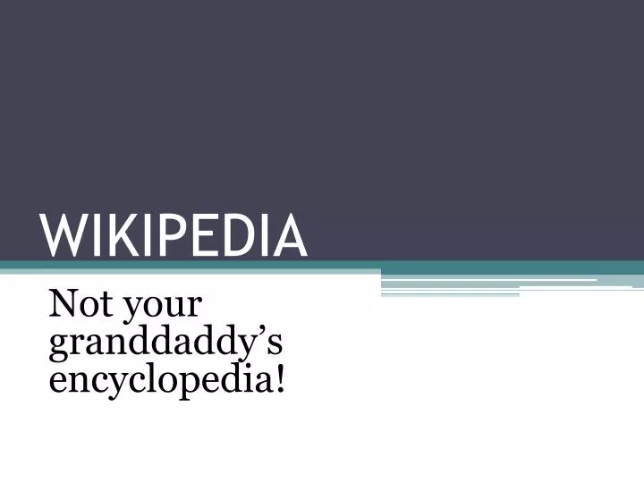 PPT - WIKIPEDIA PowerPoint Presentation, free download - ID:2370970